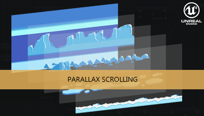 Parallax scrolling using UE4 materials – Parallelcube